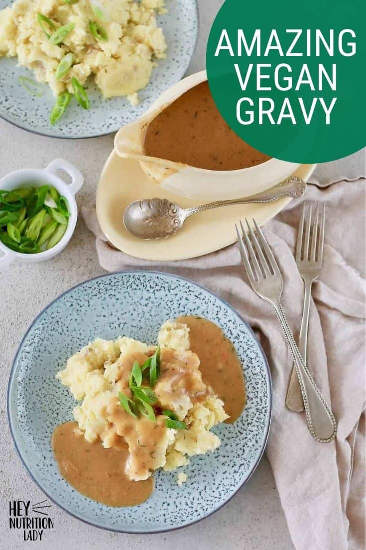 Amazing Vegan Gravy - Hey Nutrition Lady