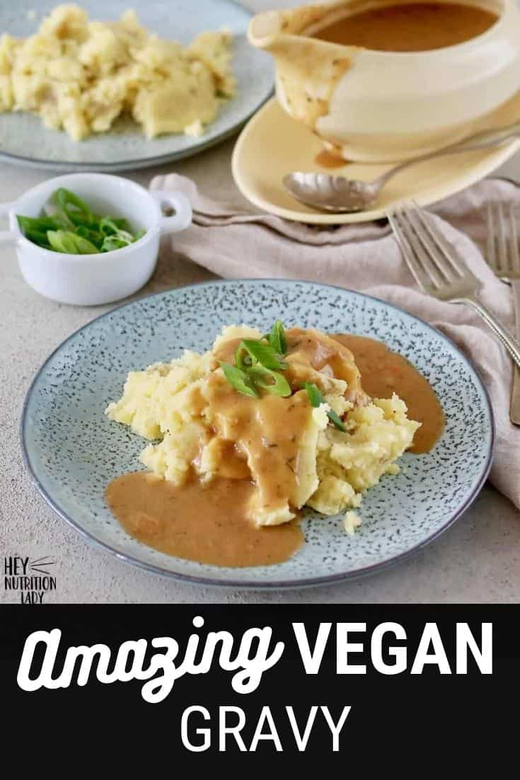 Amazing Vegan Gravy - Hey Nutrition Lady