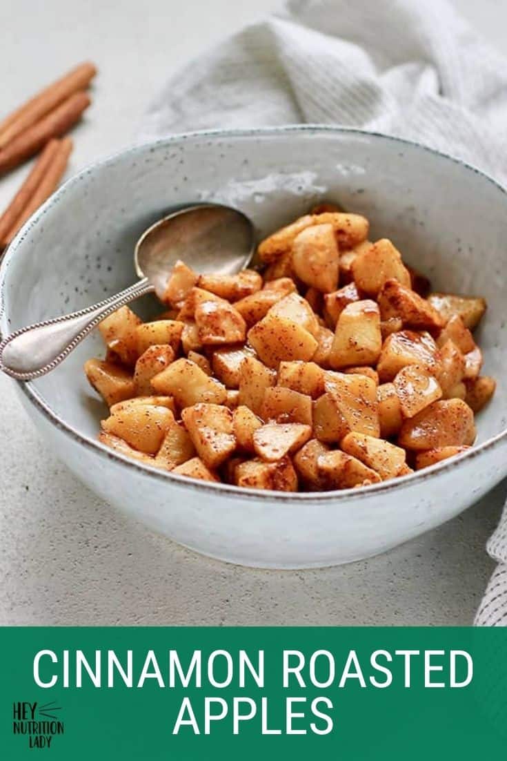 Cinnamon Roasted Apples - Hey Nutrition Lady